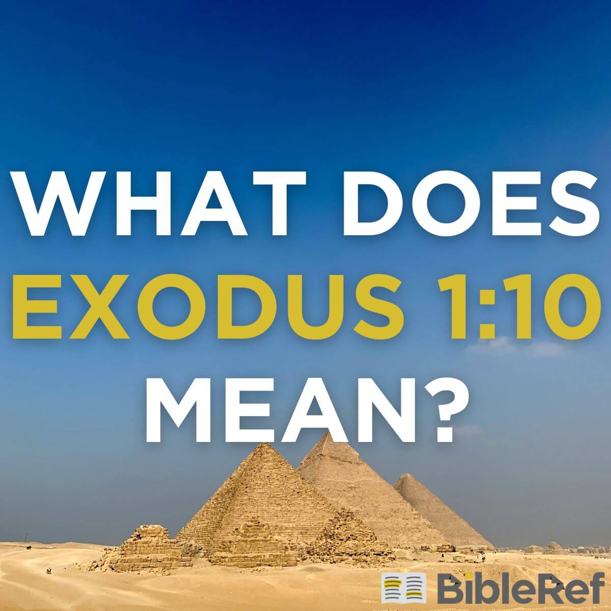 What does Exodus 1:10 mean? | BibleRef.com