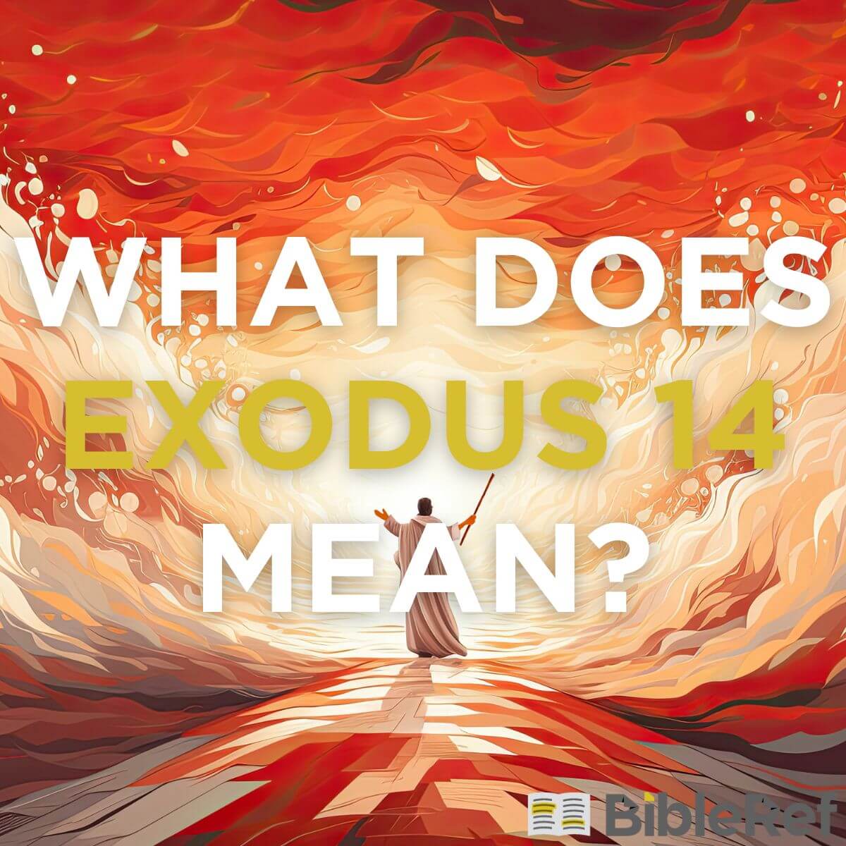 What does Exodus chapter 14 mean? | BibleRef.com