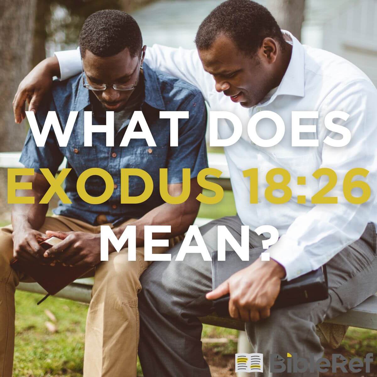What does Exodus 18:26 mean? | BibleRef.com