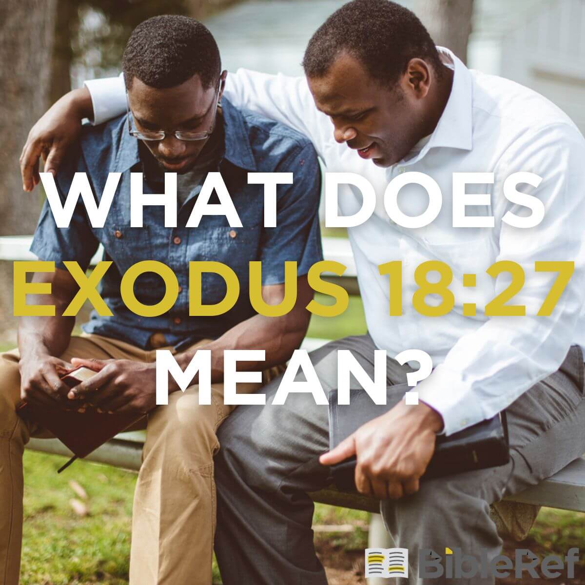 What does Exodus 18:27 mean? | BibleRef.com
