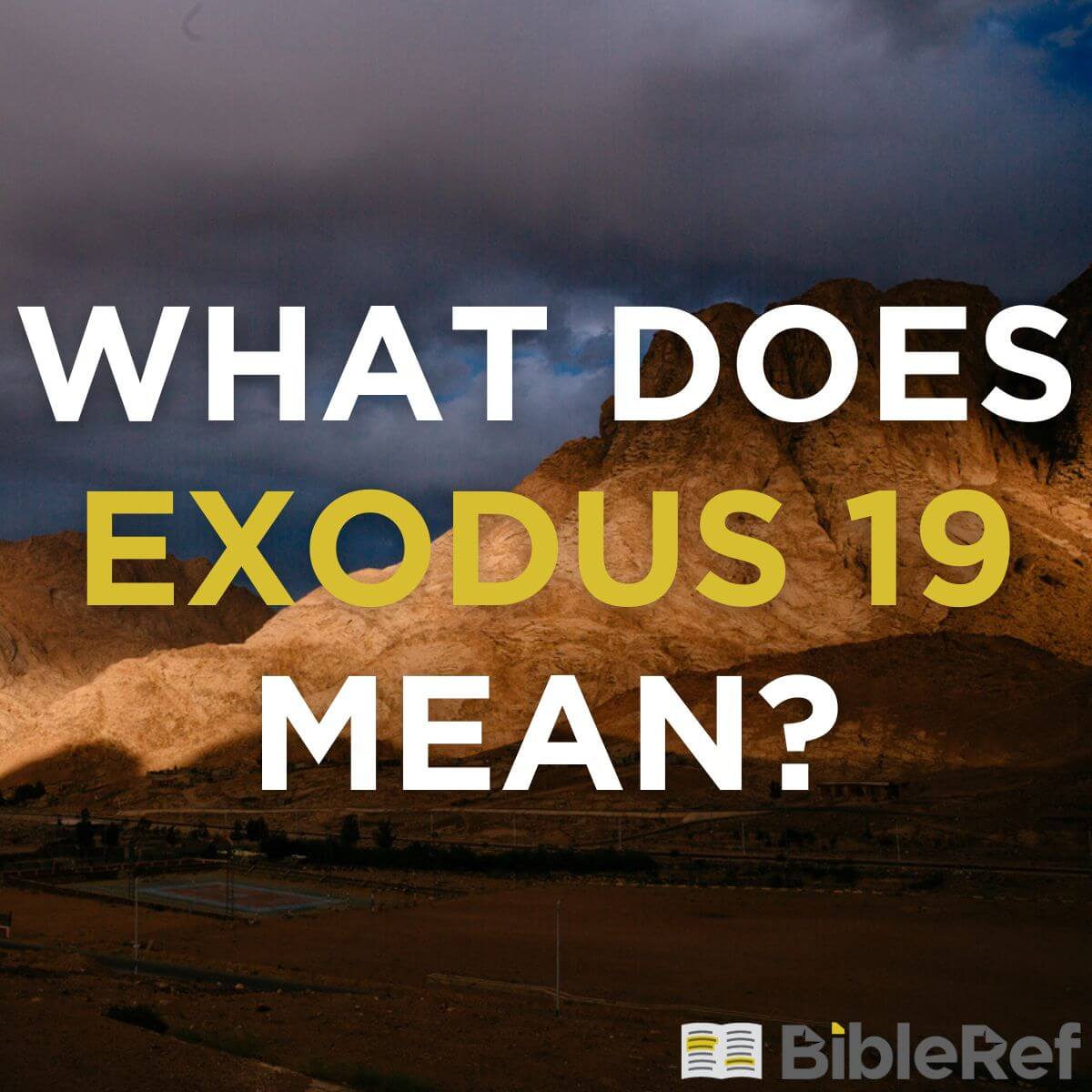 What does Exodus chapter 19 mean? | BibleRef.com