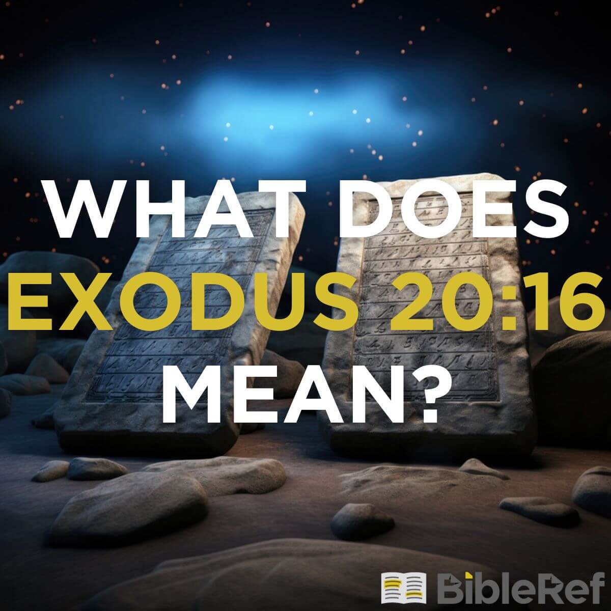 What does Exodus 20:16 mean? | BibleRef.com