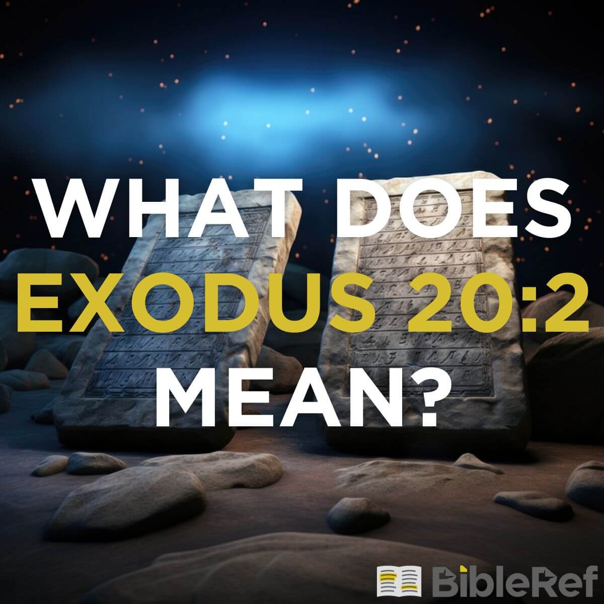 What does Exodus 20:2 mean? | BibleRef.com
