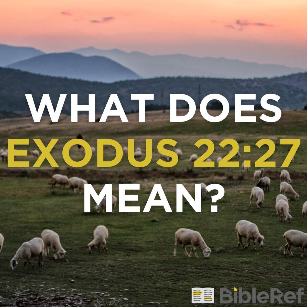 What does Exodus 22:27 mean? | BibleRef.com