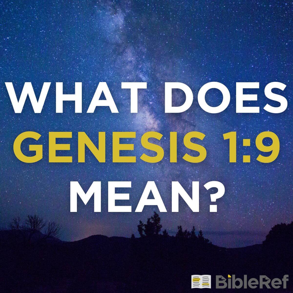 What does Genesis 1:9 mean? | BibleRef.com