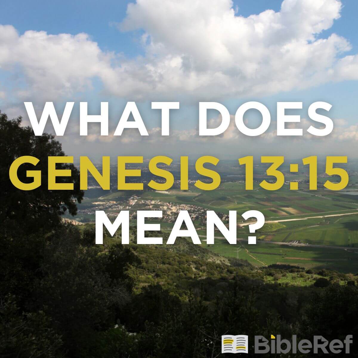 What does Genesis 13:15 mean? | BibleRef.com