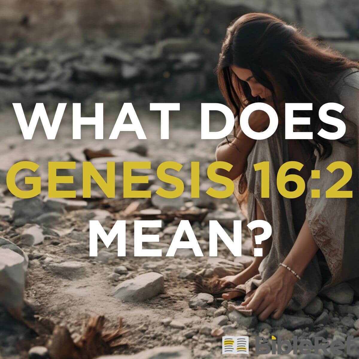 What does Genesis 16:2 mean? | BibleRef.com