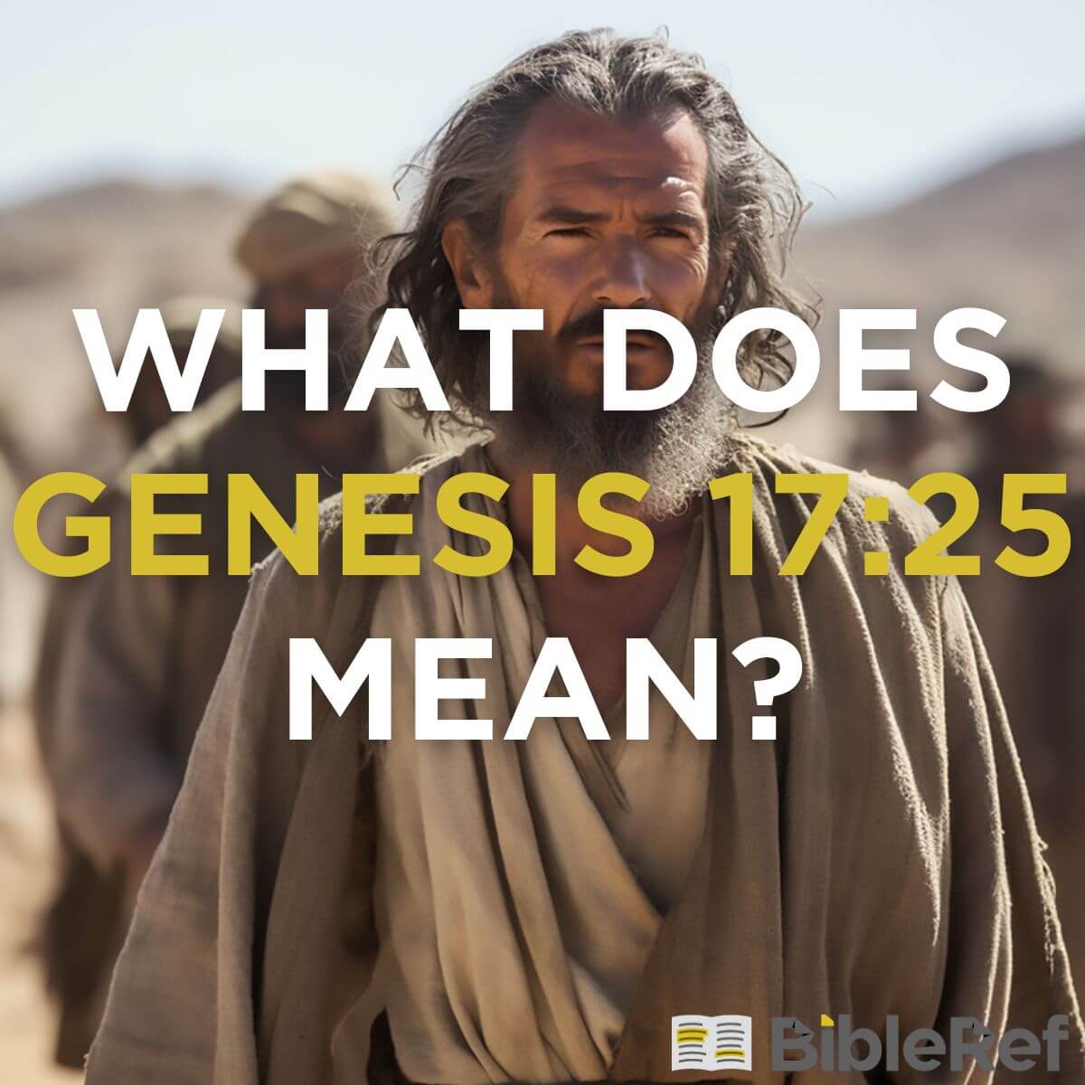 What does Genesis 17:25 mean? | BibleRef.com