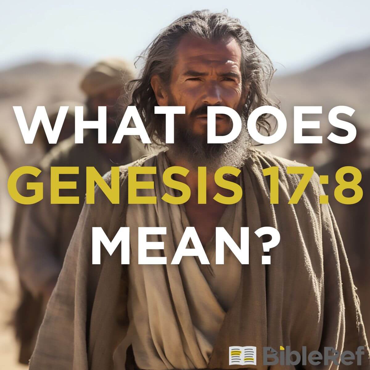 What does Genesis 17:8 mean? | BibleRef.com