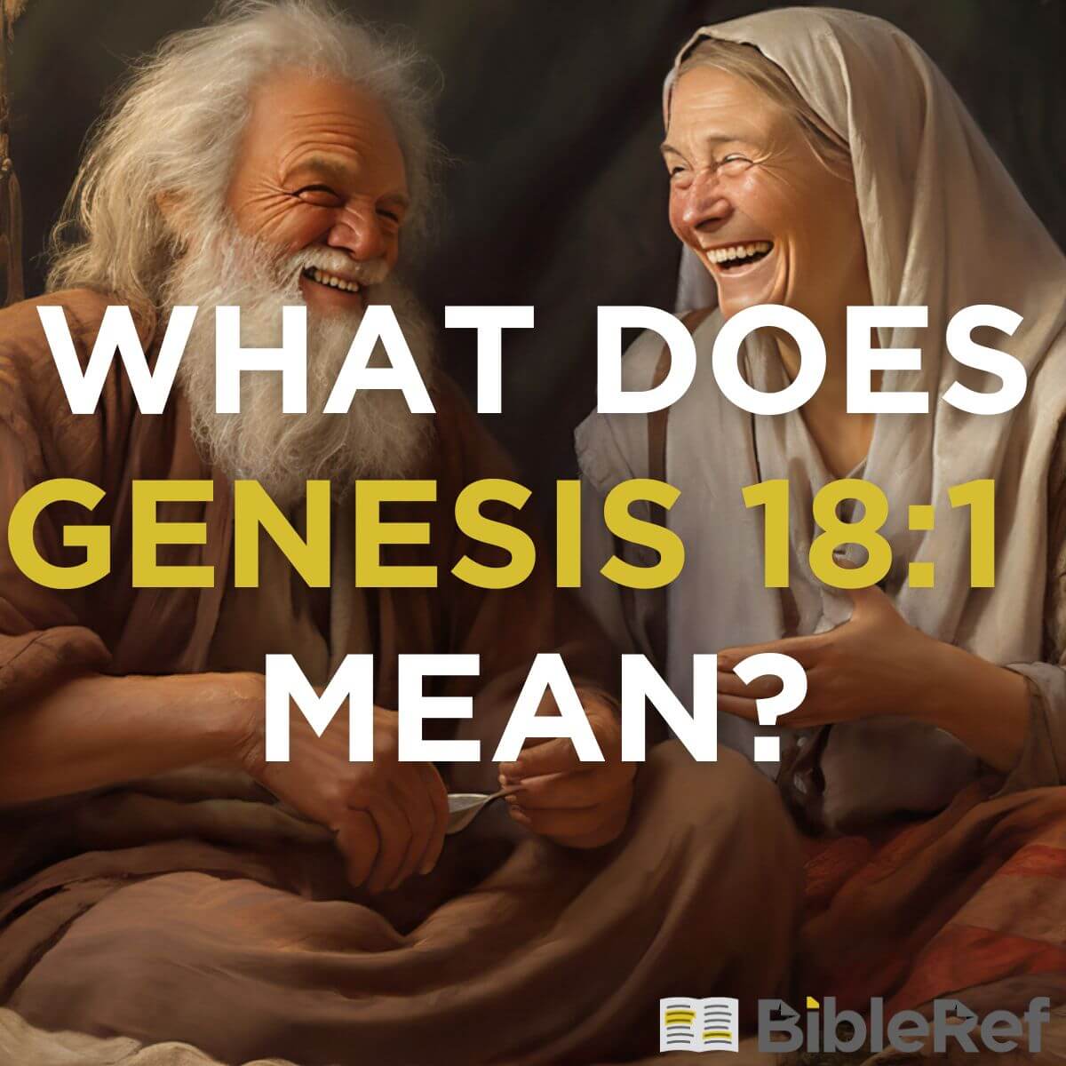What does Genesis 18:1 mean? | BibleRef.com