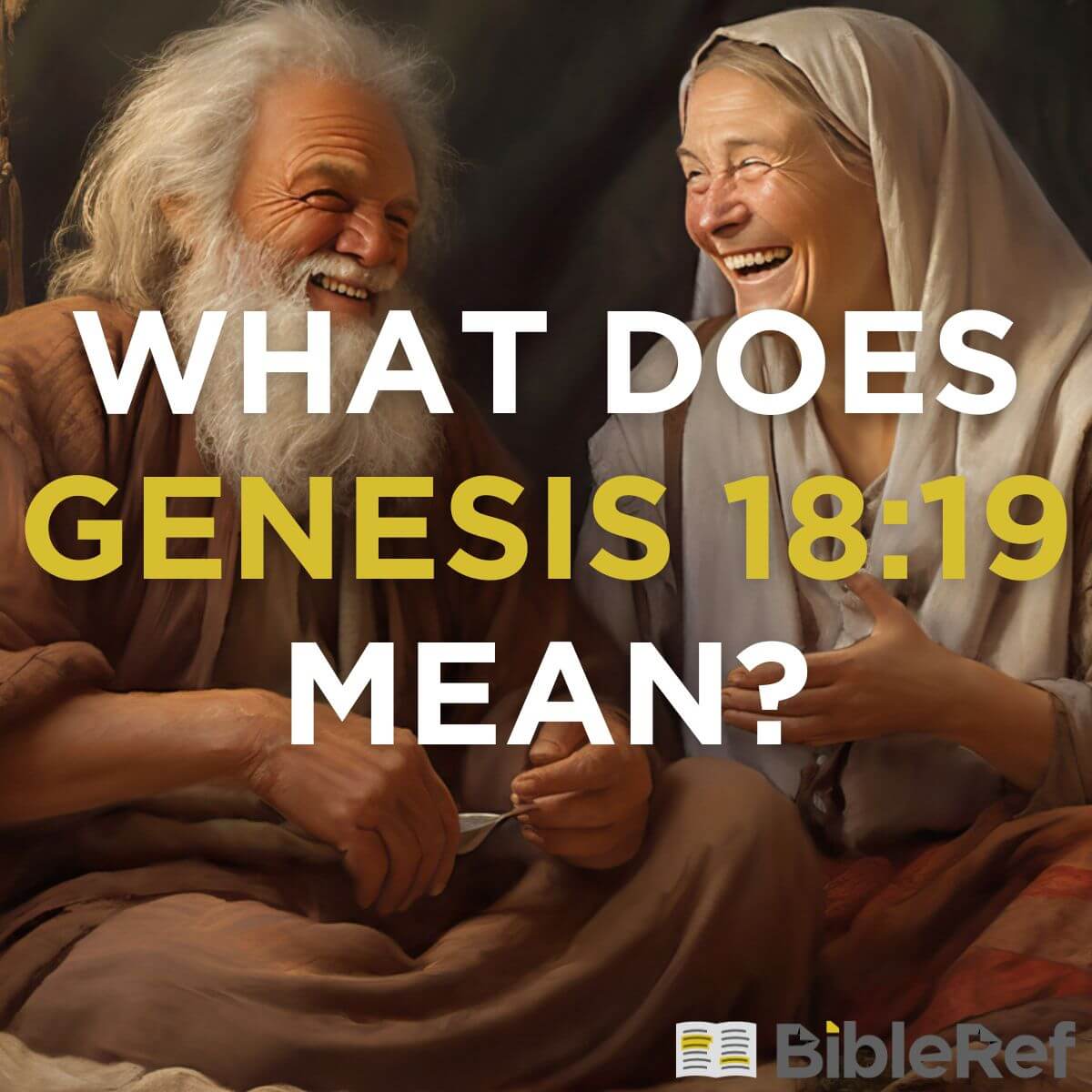 What does Genesis 18:19 mean? | BibleRef.com