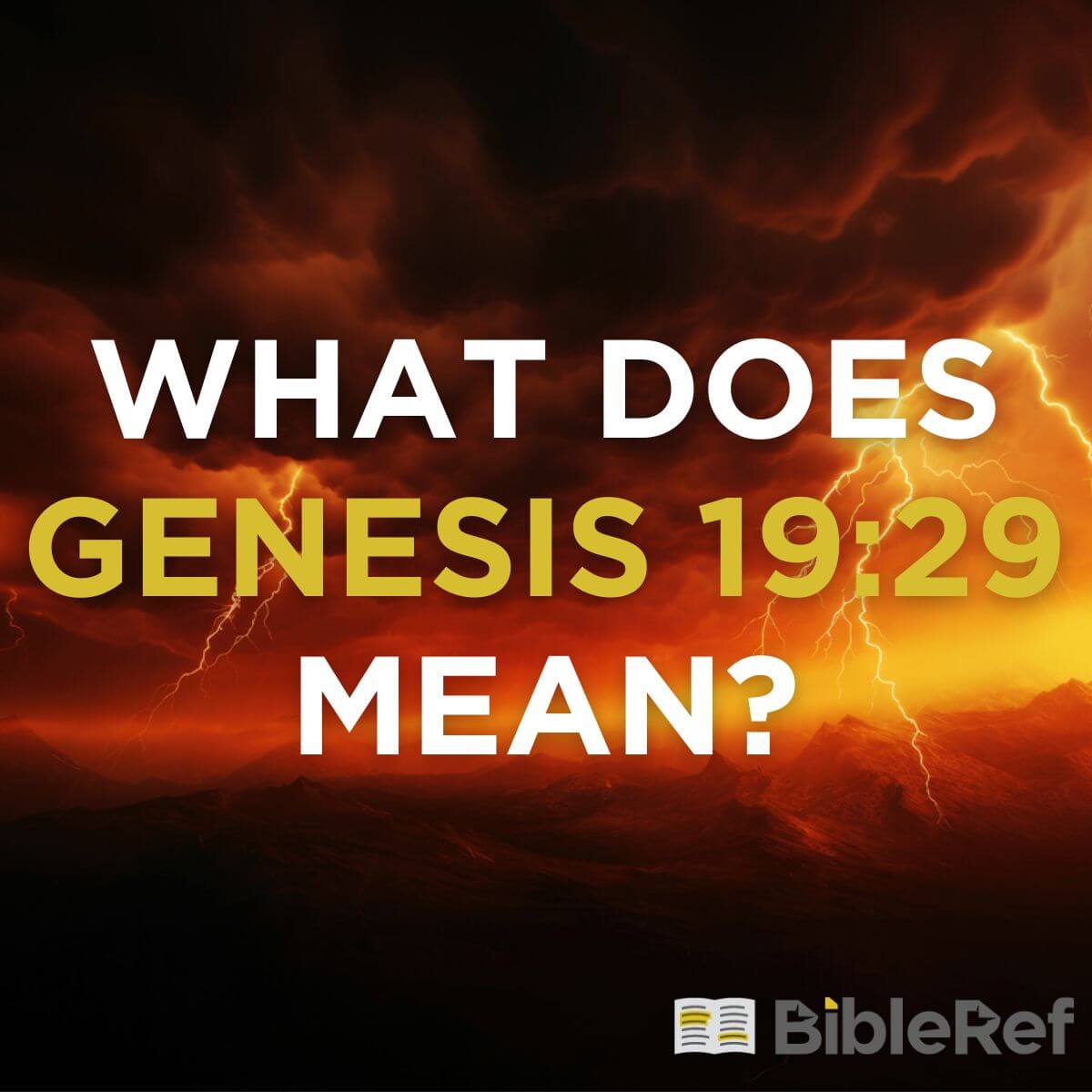 What does Genesis 19:29 mean? | BibleRef.com