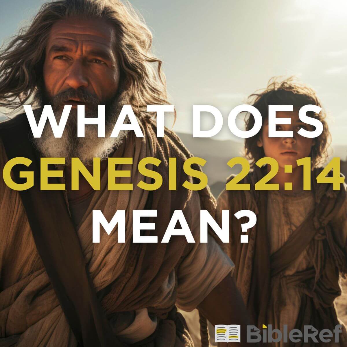What does Genesis 22:14 mean? | BibleRef.com