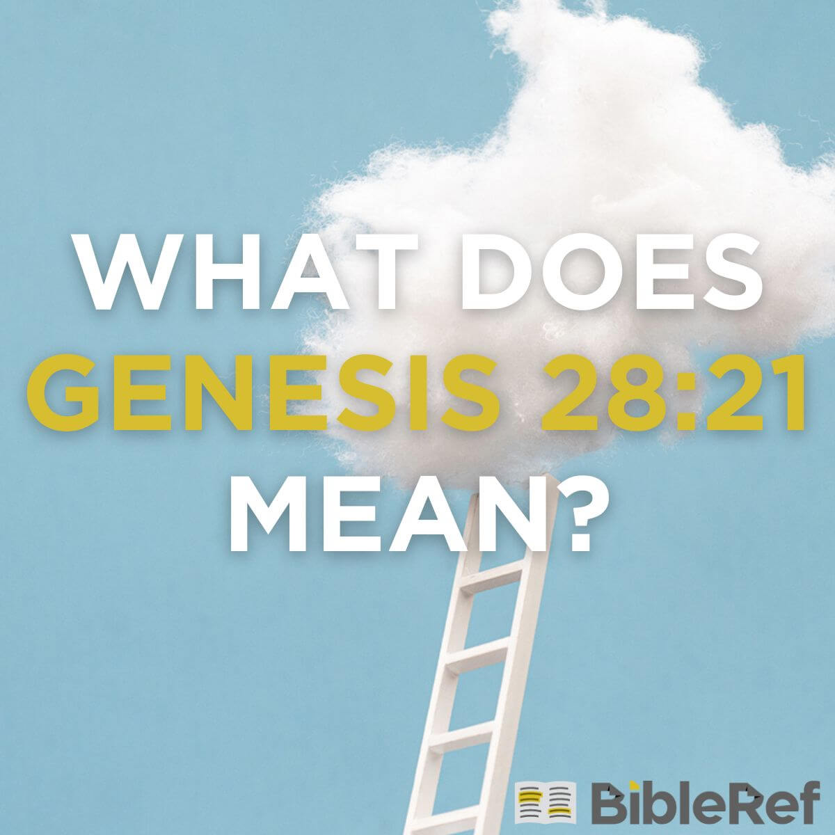 What does Genesis 28:21 mean? | BibleRef.com