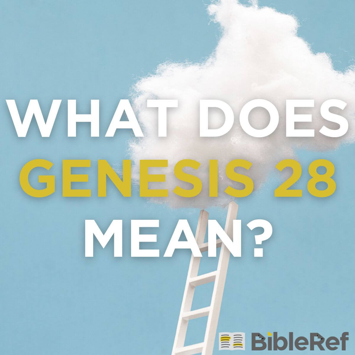 What does Genesis chapter 28 mean? | BibleRef.com