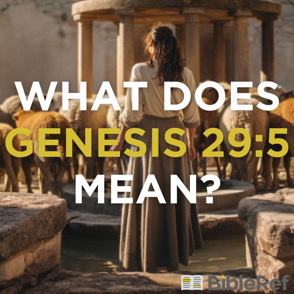 What does Genesis 29:5 mean? | BibleRef.com