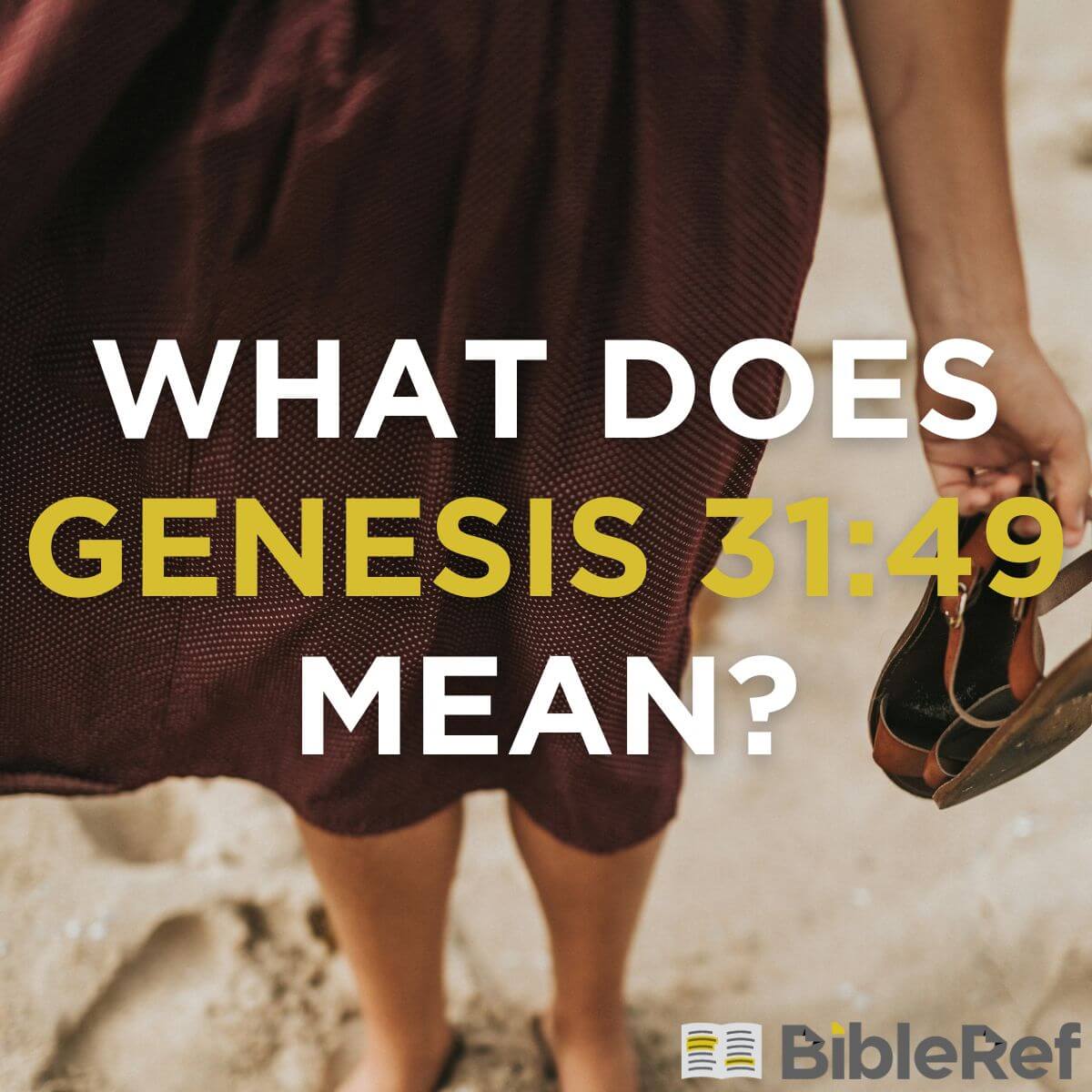 What does Genesis 31:49 mean? | BibleRef.com