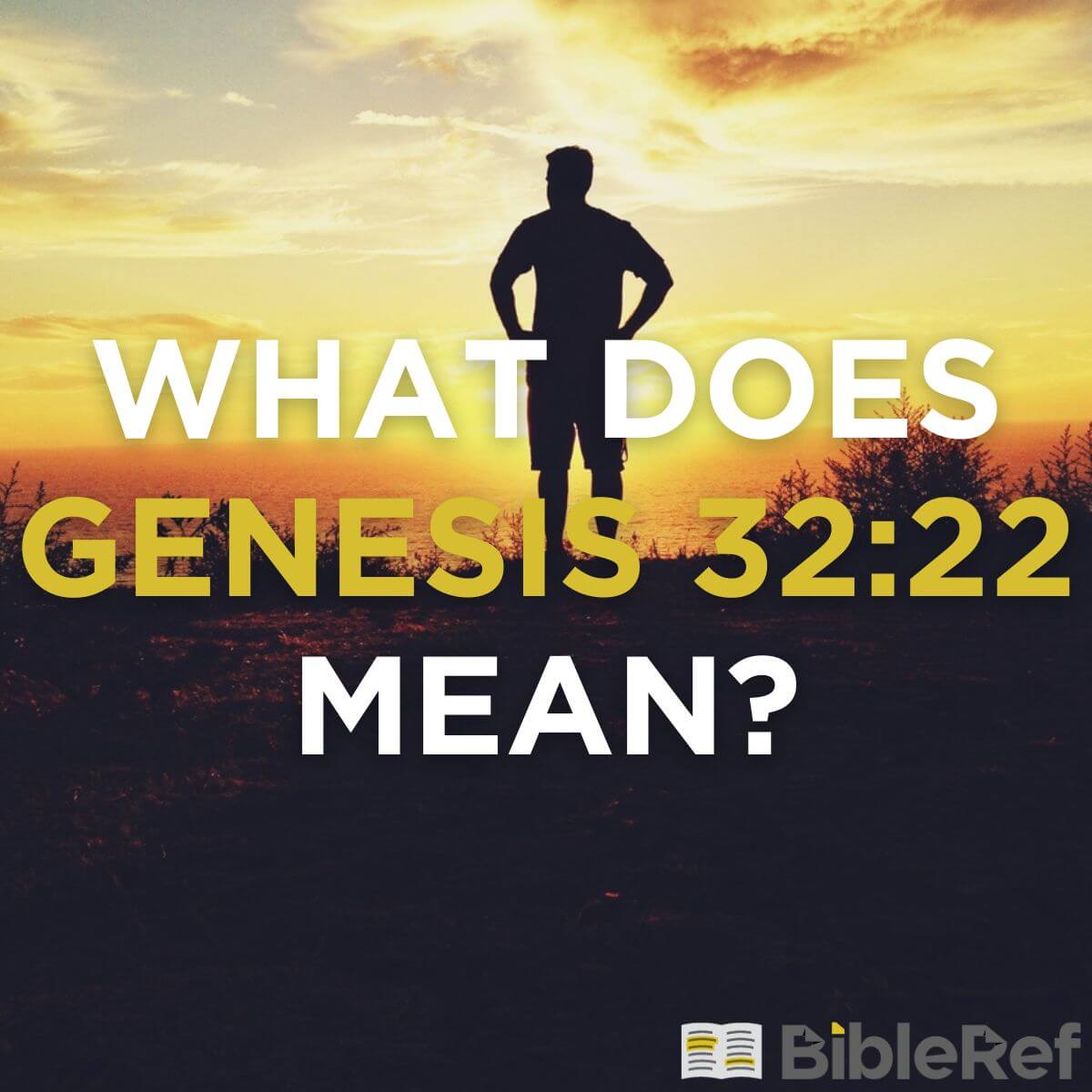 What does Genesis 32:22 mean? | BibleRef.com