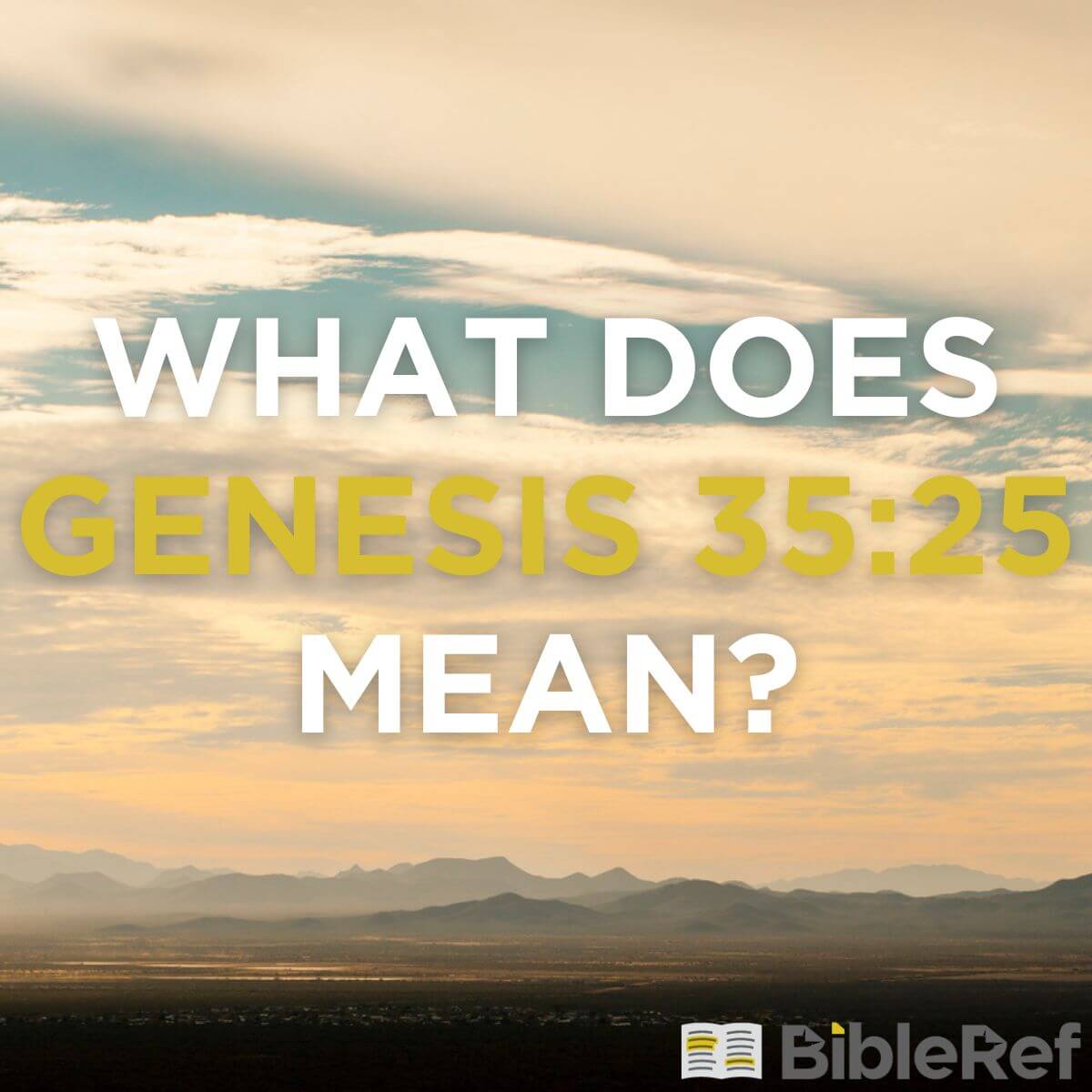What does Genesis 35:25 mean? | BibleRef.com