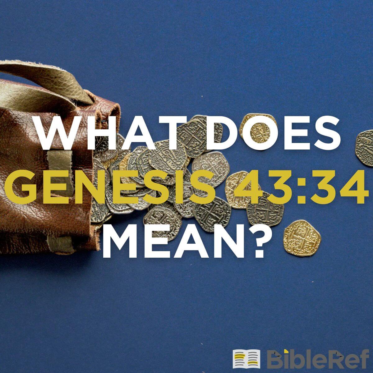 What does Genesis 43:34 mean? | BibleRef.com