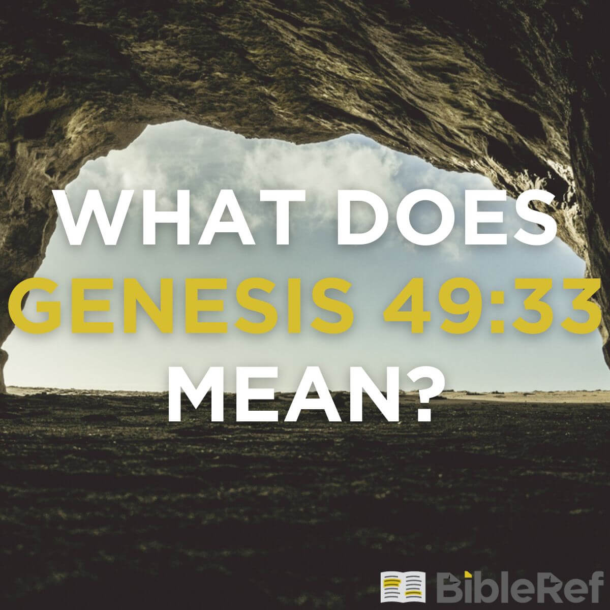 What does Genesis 49:33 mean? | BibleRef.com