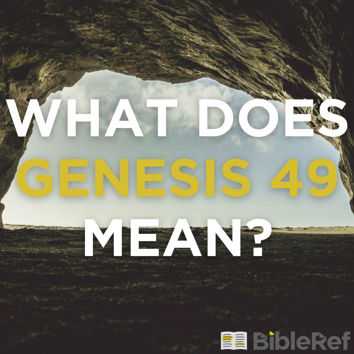 What does Genesis chapter 49 mean? | BibleRef.com