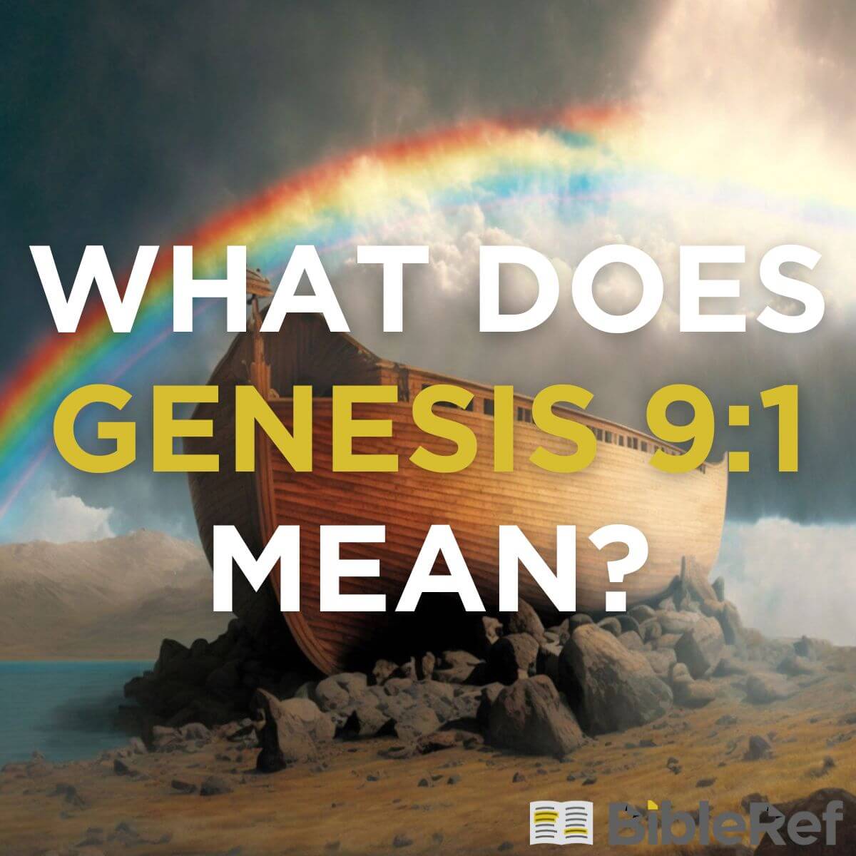 What does Genesis 9:1 mean? | BibleRef.com