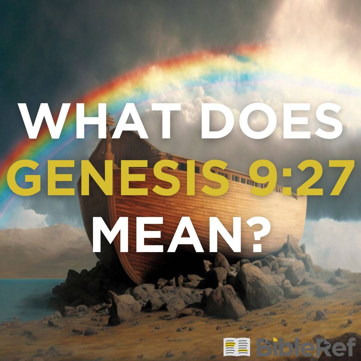 What does Genesis 9:27 mean? | BibleRef.com